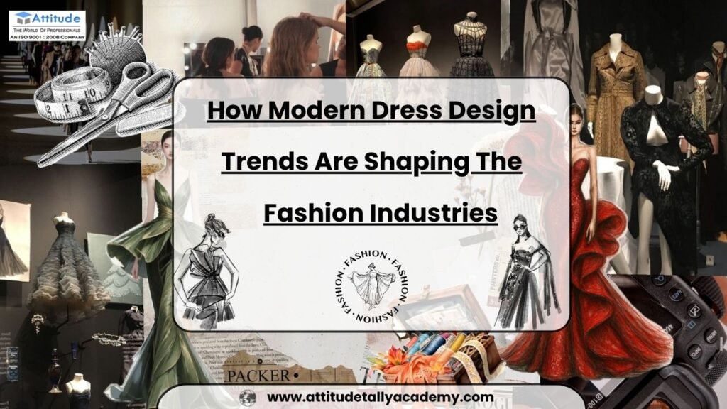 How Modern Dress Design Trends are Shaping the Fashion Industry ...